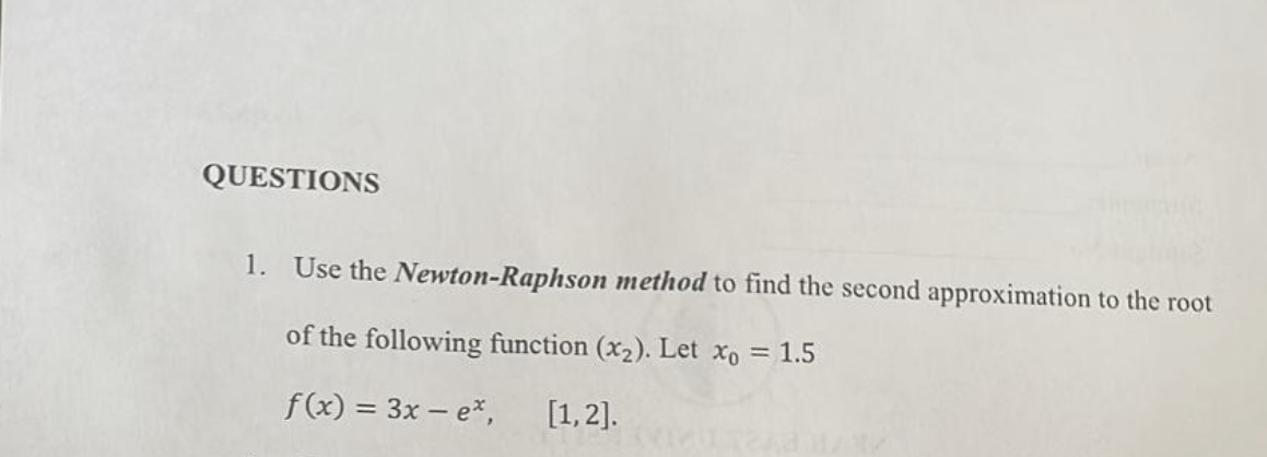 Solved 1. Use the Newton-Raphson method to find the second | Chegg.com