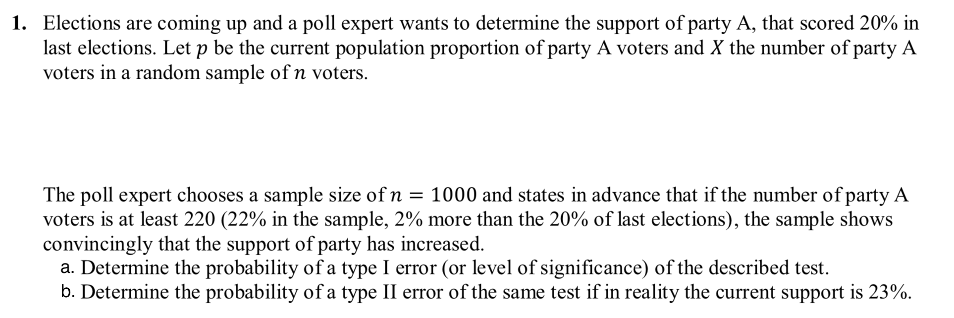 Solved 1. Elections are coming up and a poll expert wants to | Chegg.com