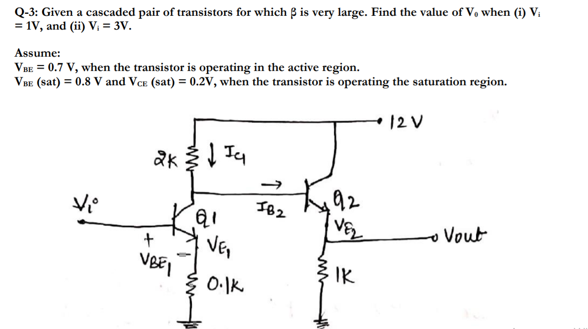 Solved Q-3: Given a cascaded pair of transistors for which ß | Chegg.com