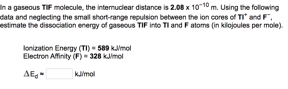 Solved In a gaseous TIF molecule, the internuclear distance | Chegg.com