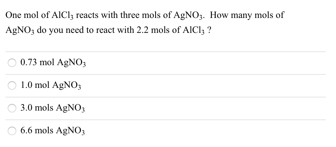 Solved One mol of AlCl3 reacts with three mols of AgNO3. How | Chegg.com