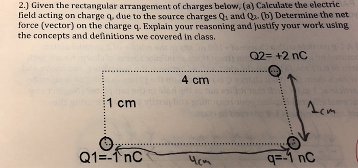 Solved 2.) Given the rectangular arrangement of charges | Chegg.com