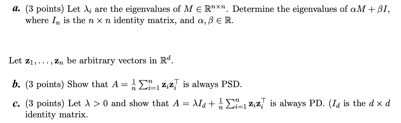 Solved a. (3 points) Let λi are the eigenvalues of M∈Rn×n. | Chegg.com