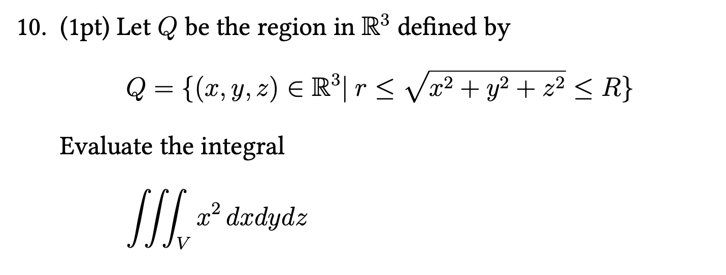 Solved Let Q be the region in R3 defined by | Chegg.com