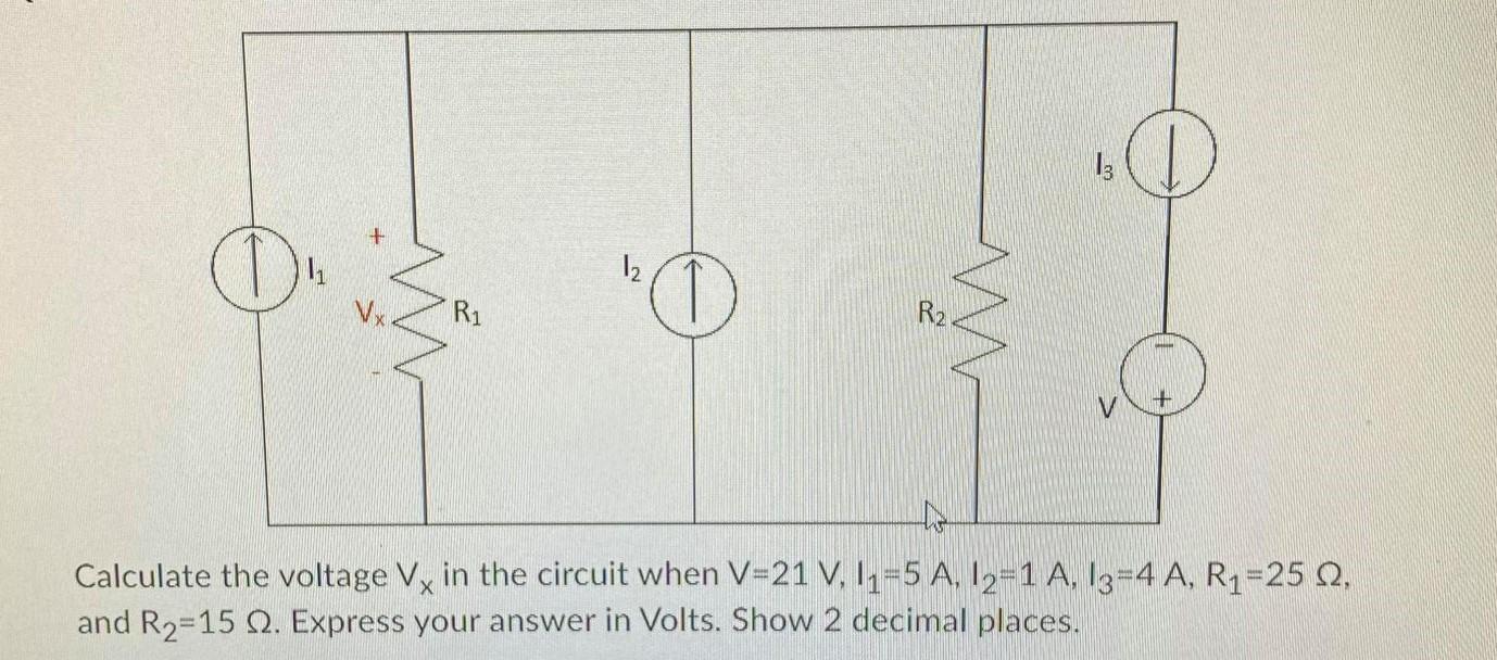 Solved + 11 Ri R2 Calculate the voltage Vx in the circuit | Chegg.com