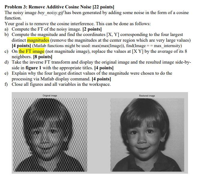 Problem 3: Remove Additive Cosine Noise [22 points| | Chegg.com