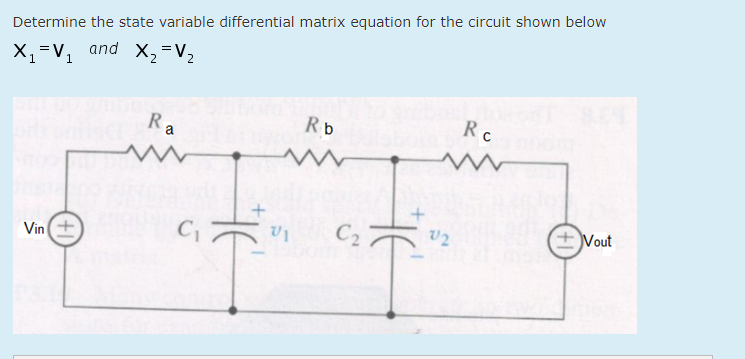 Solved Determine the state variable differential matrix | Chegg.com