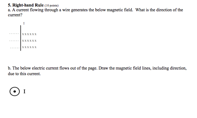 Solved 5. Right-hand Rule (10 points) a. A current flowing | Chegg.com