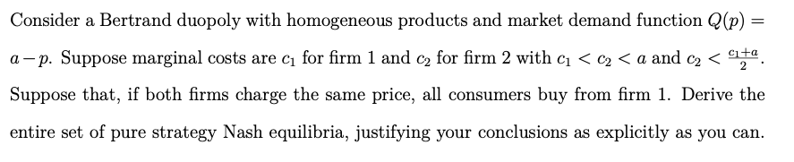 = 2 Consider a Bertrand duopoly with homogeneous | Chegg.com