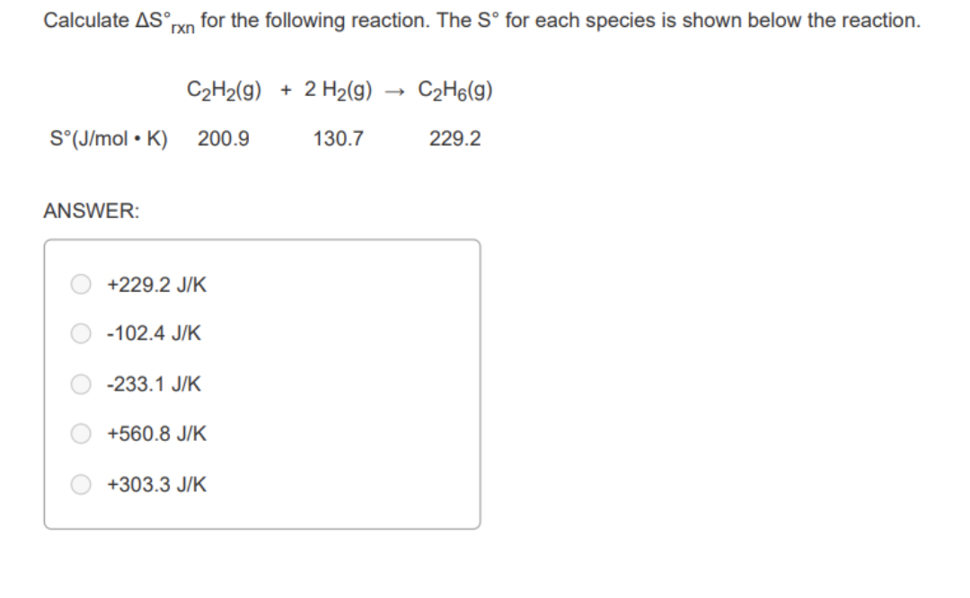 Solved Calculate Δs∘rxn For The Following Reaction The S∘