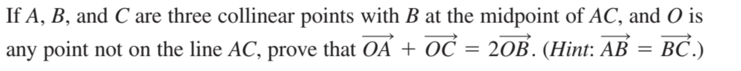 Solved If A,B, ﻿and C ﻿are three collinear points with B ﻿at | Chegg.com