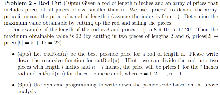 Solved Problem 2 - Rod Cut (10pts) Given a rod of length n | Chegg.com