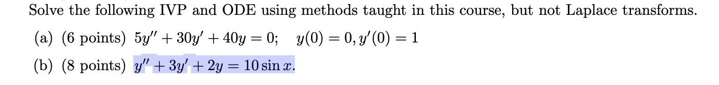 Solved Solve the following IVP and ODE using methods taught | Chegg.com