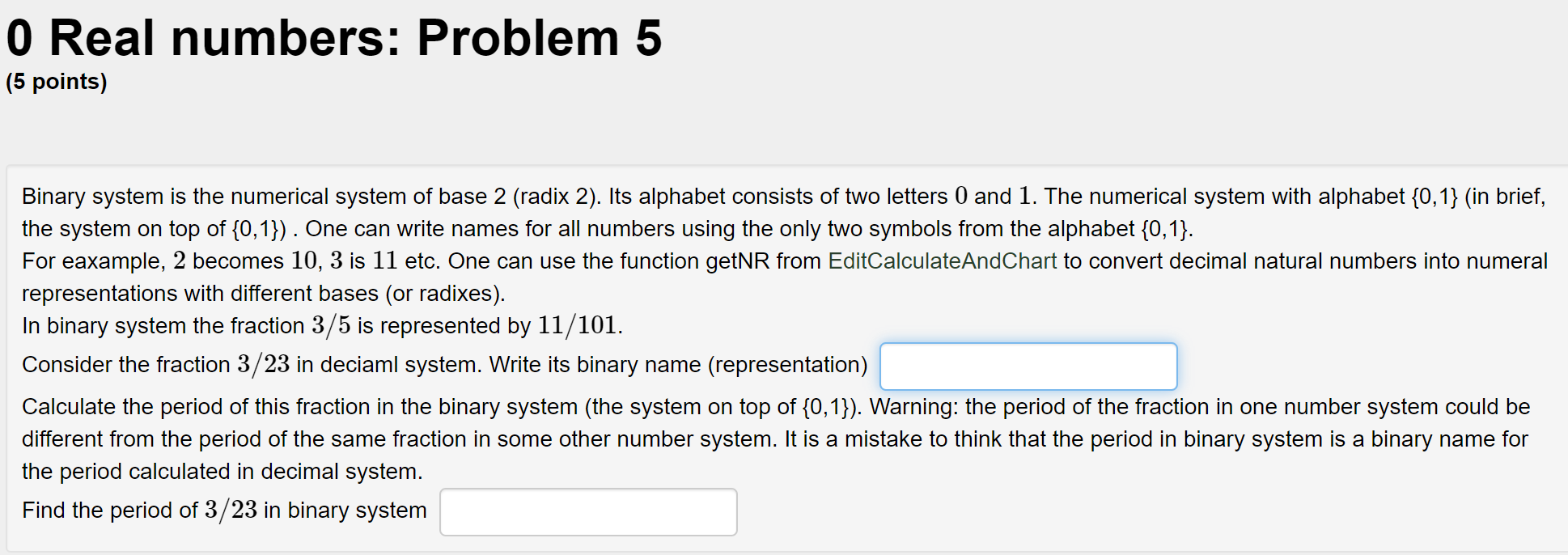 Solved 0 Real numbers: Problem 5 (5 points) Binary system is | Chegg.com