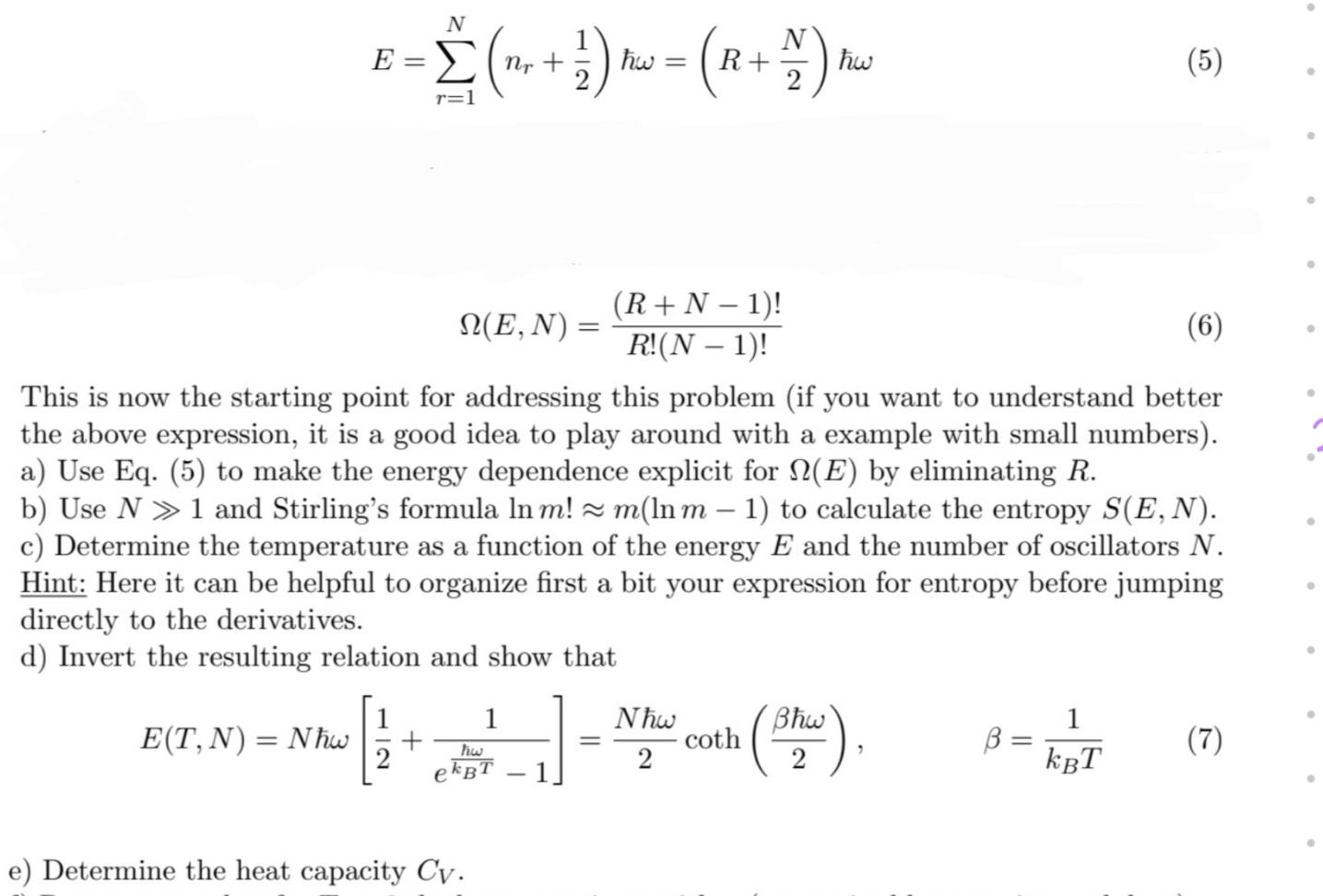 Solved E=∑r=1N(nr+21)ℏω=(R+2N)ℏω Ω(E,N)=R!(N−1)!(R+N−1)! | Chegg.com