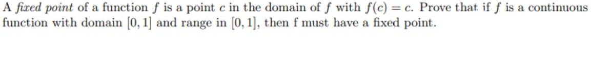 Solved A Fixed Point Of A Function F Is A Point C In The 