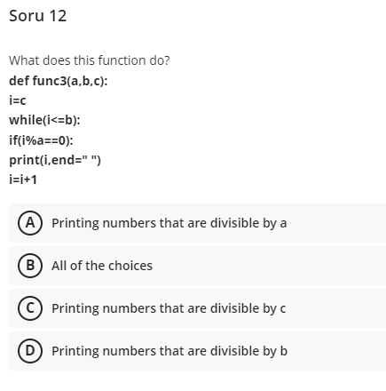 Solved Soru 12 What does this function do? def func3(a,b,c): | Chegg.com