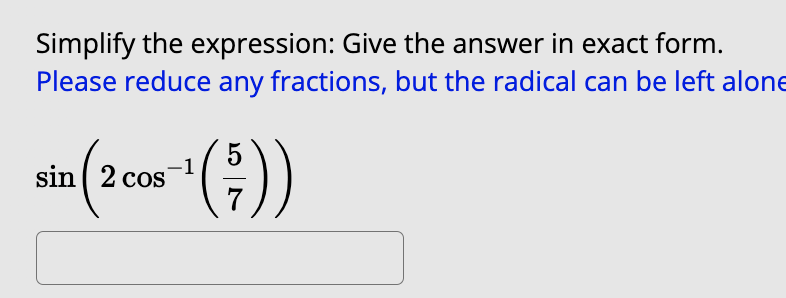 Solved Simplify the expression: Give the answer in exact | Chegg.com