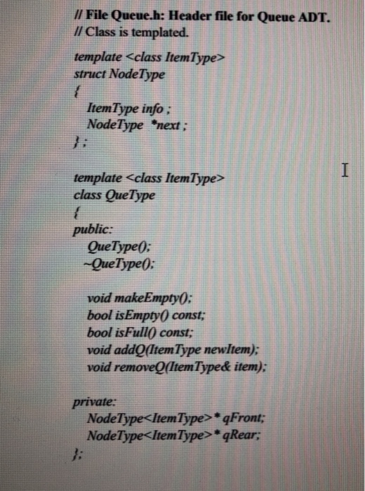 Solved L File Queueh Header File For Queue Adt Class 