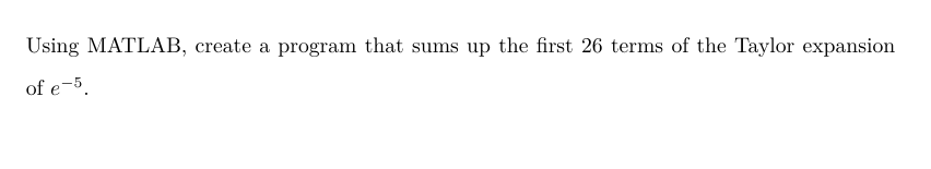 Solved Using MATLAB, create a program that sums up the first | Chegg.com