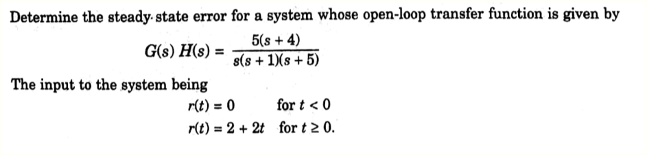 Solved Determine the steady. state error for a system whose | Chegg.com