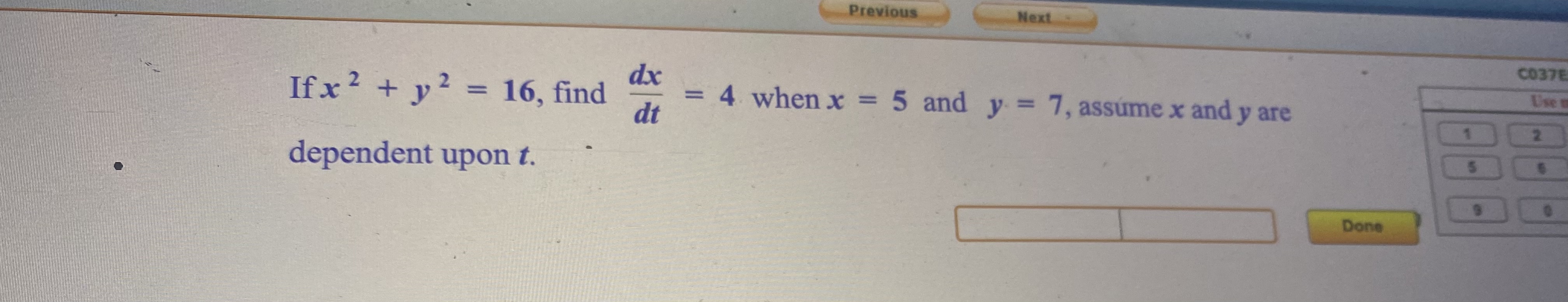 Solved If y=x7x2+3, find dy/dxIf x2+y2=16, find dtdx=4 when | Chegg.com