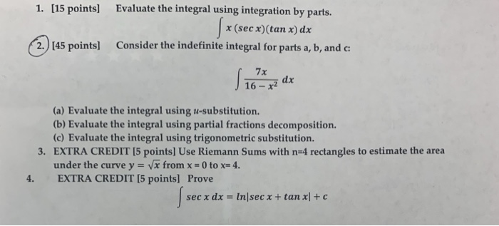 Solved 1. 15 points Evaluate the integral using integration | Chegg.com