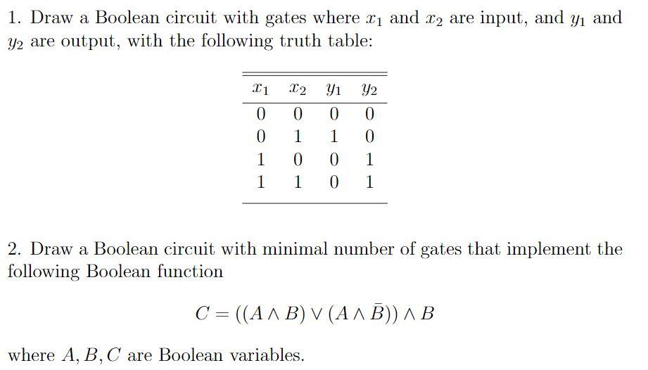 Solved 1. Draw a Boolean circuit with gates where L1 and 22 | Chegg.com