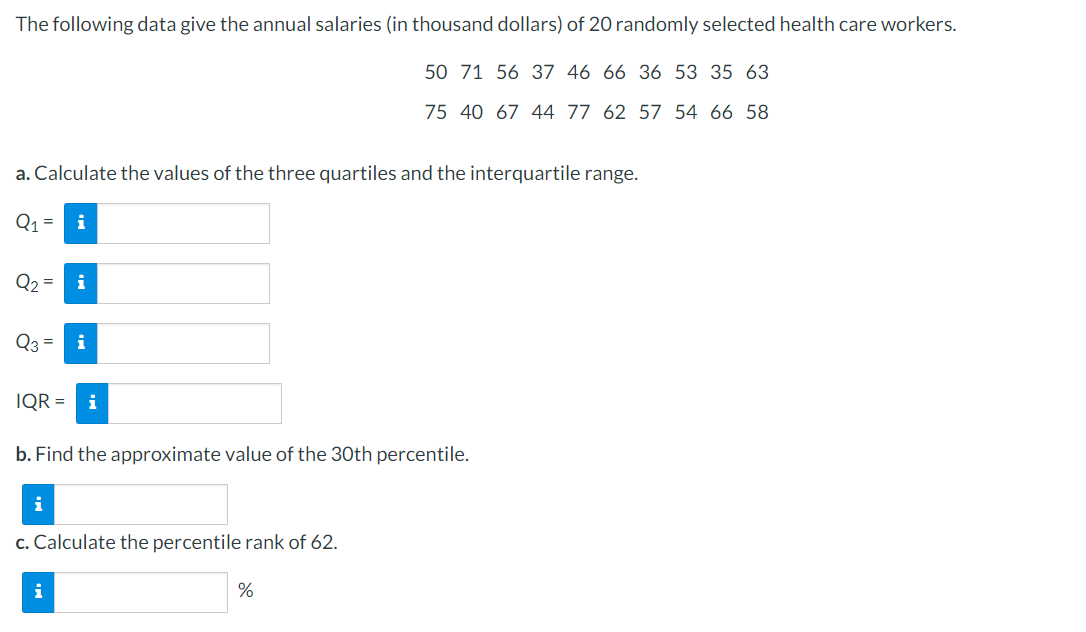 Solved a. Calculate the values of the three quartiles and | Chegg.com