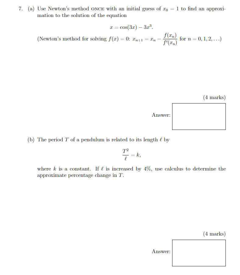 Solved 7. (a) Use Newton’s method once with an initial guess | Chegg.com