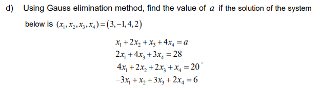 Solved d) Using Gauss elimination method, find the value of | Chegg.com