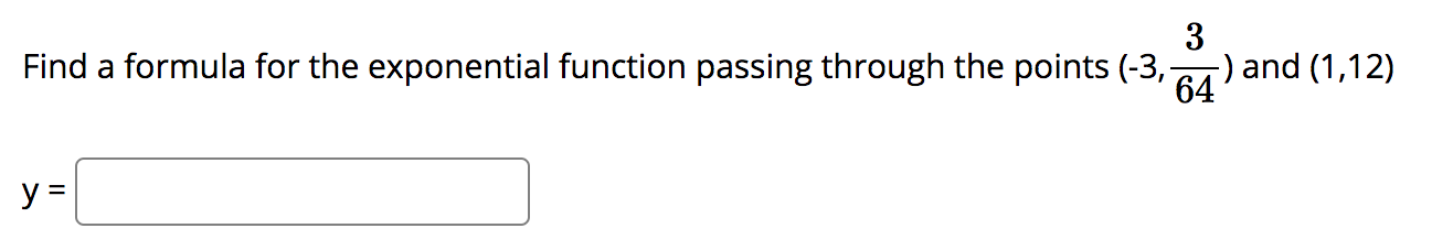 Solved 3 Find a formula for the exponential function passing | Chegg.com