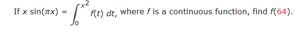 Solved If xsin(πx)=∫0x2f(t)dt, where f is a continuous | Chegg.com