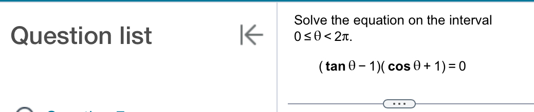 Solved Question list Solve the equation on the interval | Chegg.com