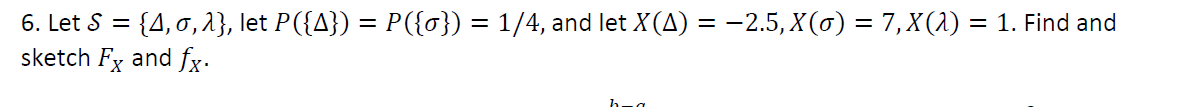 Solved 6. Let S={Δ,σ,λ}, let P({Δ})=P({σ})=1/4, and let | Chegg.com