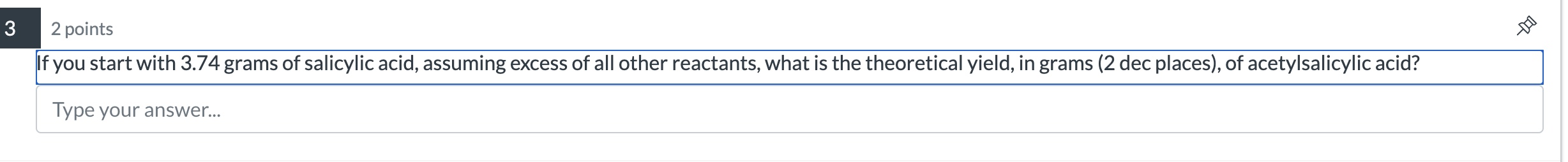 Solved 32 ﻿pointsIf you start with 3.74 ﻿grams of salicylic | Chegg.com
