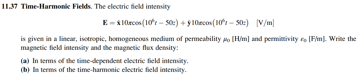 Solved 11.37 Time-Harmonic Fields. The electric field | Chegg.com