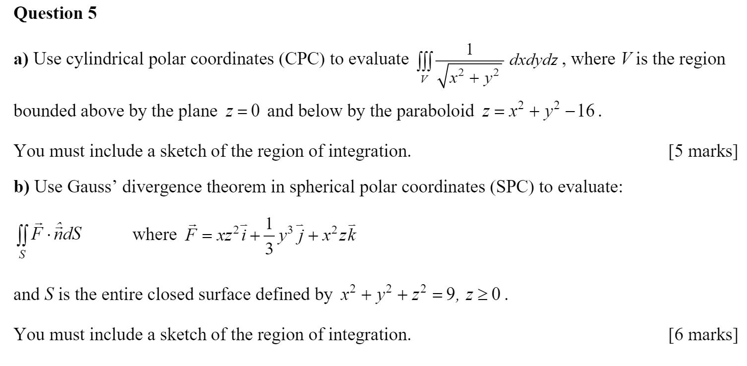 Solved Question 5 1 a) Use cylindrical polar coordinates | Chegg.com