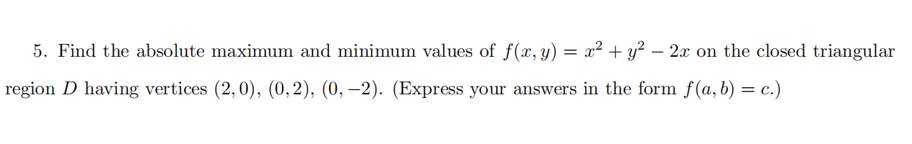 Solved 5. Find the absolute maximum and minimum values of | Chegg.com
