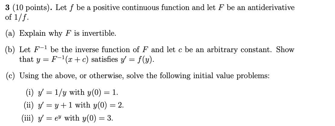 3 (10 points). Let f be a positive continuous | Chegg.com