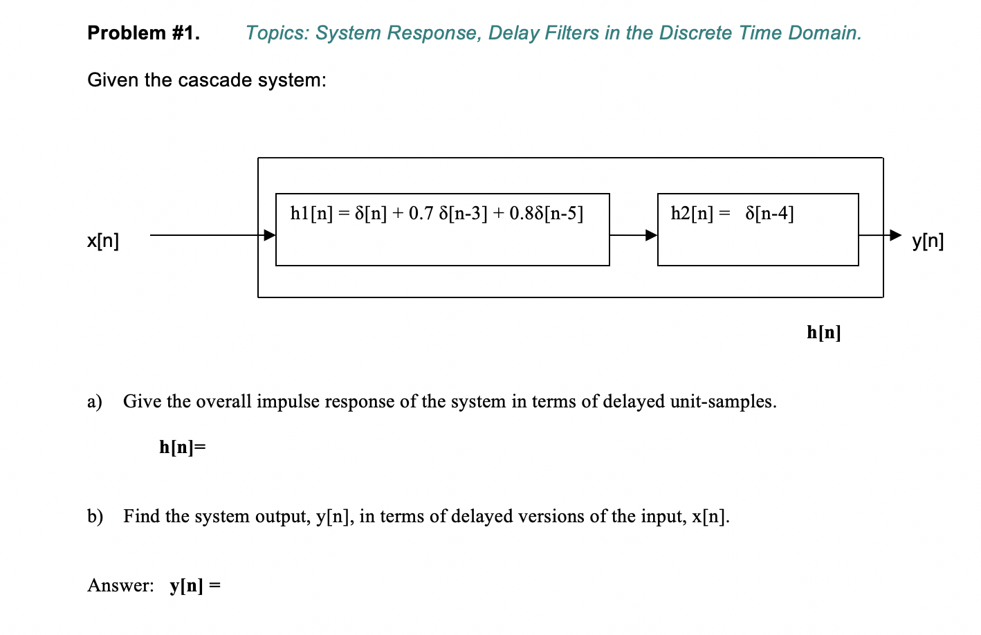 Solved Problem #1. Topics: System Response, Delay Filters in | Chegg.com