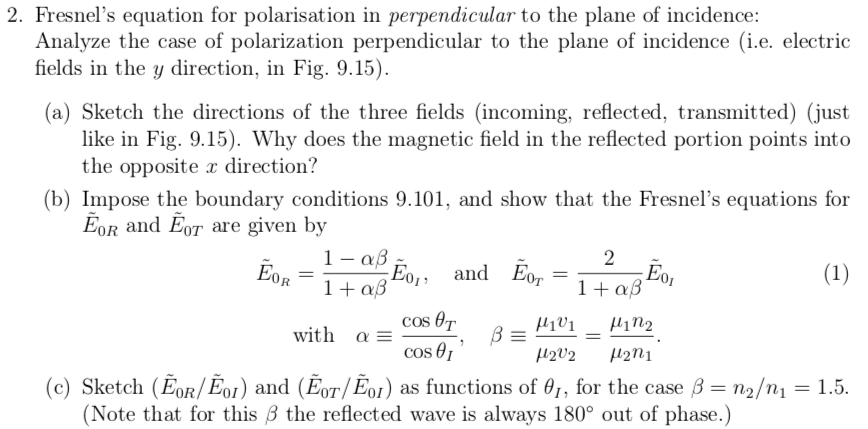 Solved 2. Fresnel's equation for polarisation in | Chegg.com