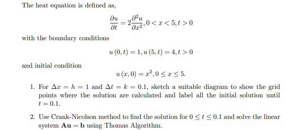 Solved The heat equation is defined as, au 2 0 0 au at with | Chegg.com