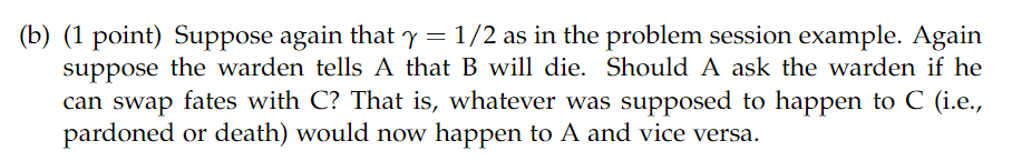 Three prisoners Three prisoners, A, B, and C, are on | Chegg.com