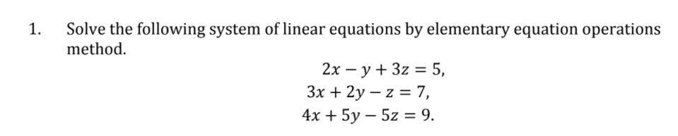 Solved 1. Solve the following system of linear equations by | Chegg.com