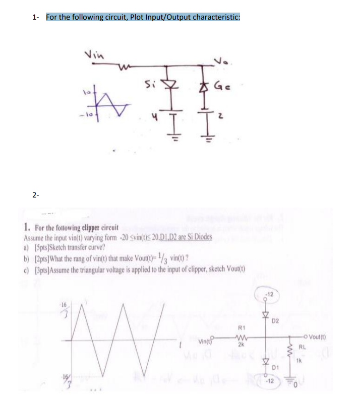Solved 1. For the following circuit, Plot Input/Output | Chegg.com Solved 1. For the following circuit, Plot Input/Output | Chegg.com