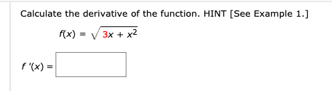 Solved Calculate the derivative of the function. HINT (See | Chegg.com