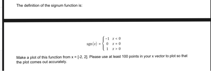 Solved The definition of the signum function is: sgn(x)-o x | Chegg.com