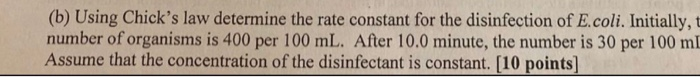 Solved (b) Using Chick's law determine the rate constant for | Chegg.com