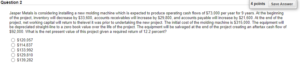 Solved Jasper Metals is considering installing a new molding | Chegg.com